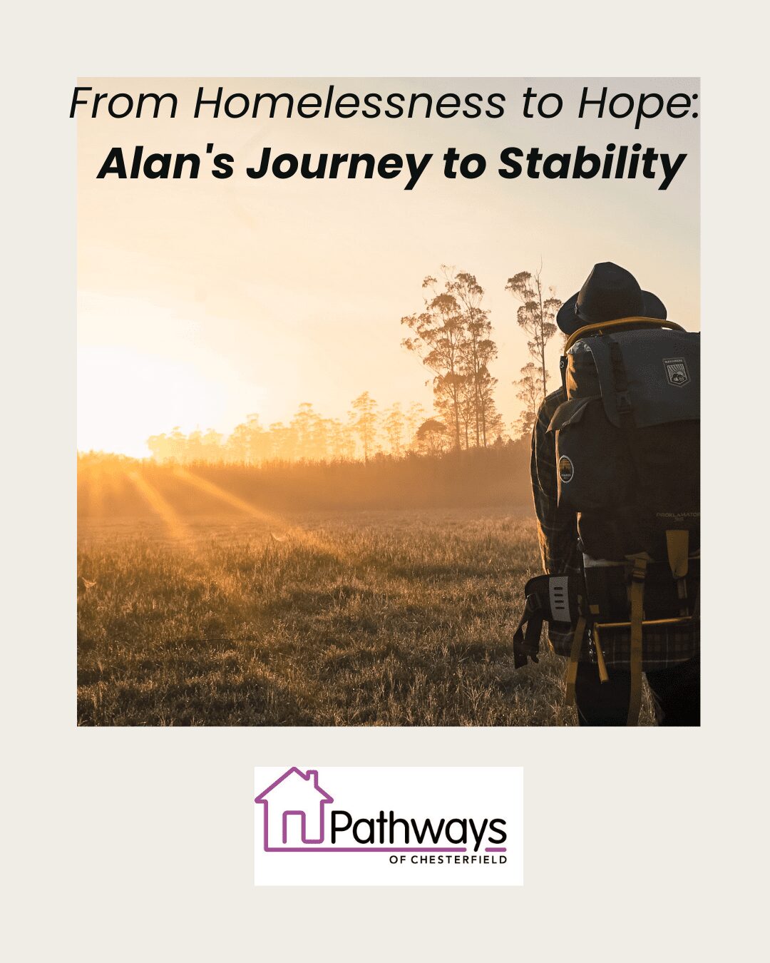 From Homelessness to Hope: Alan's Journey to Stability - Pathways of ...